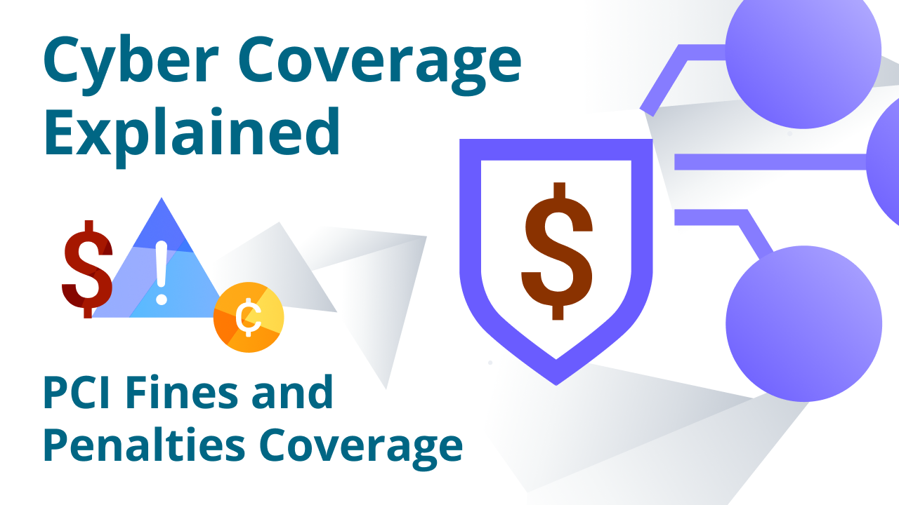 Cyber Coverage Explained: PCI Fines and Penalties Coverage